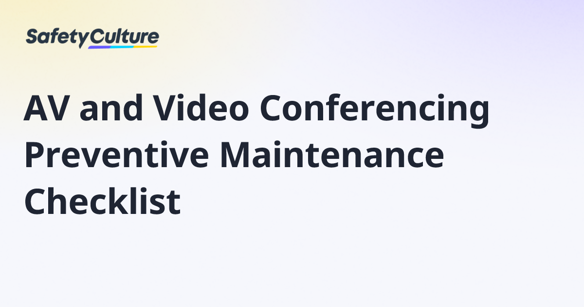 AV and Video Conferencing Preventive Maintenance Checklist | Free Template