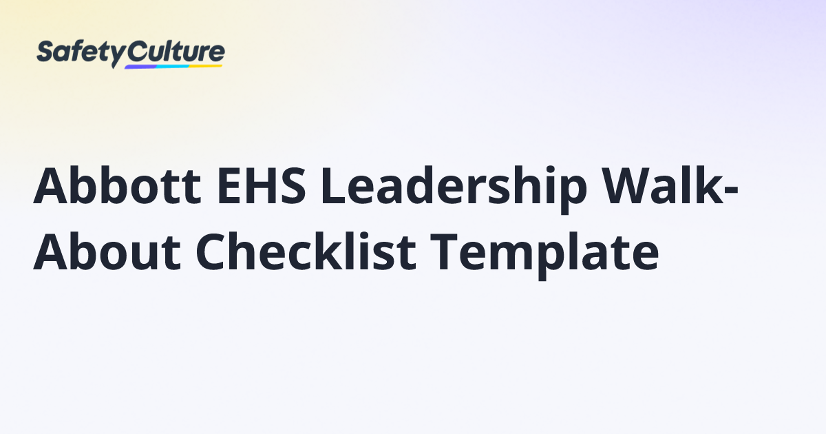 Abbott EHS Leadership Walk-About Checklist Template | Free Template