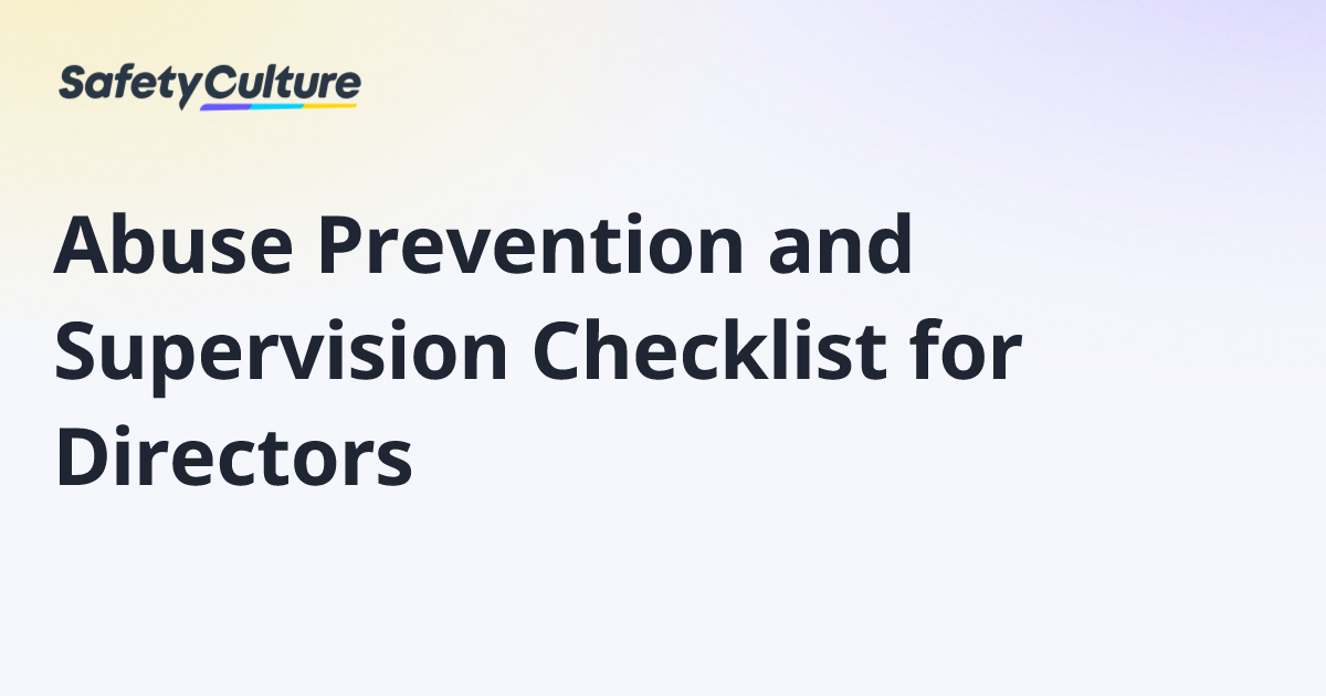 Abuse Prevention and Supervision Checklist for Directors | Free Template