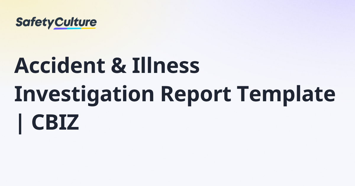 Accident & Illness Investigation Report Template | CBIZ | Free Template