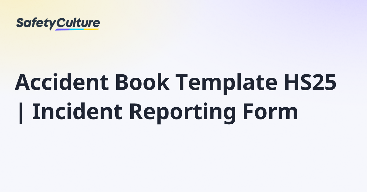 Accident Book Template HS25 | Incident Reporting Form | Free Template