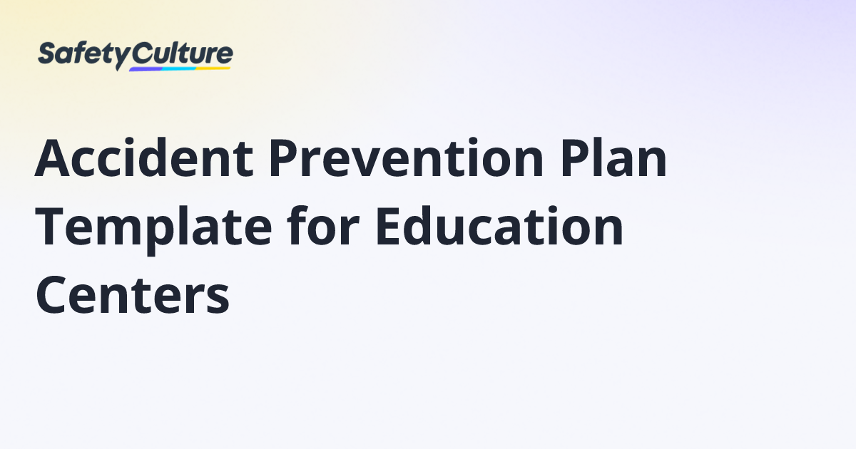 Accident Prevention Plan Template for Education Centers | Free Template
