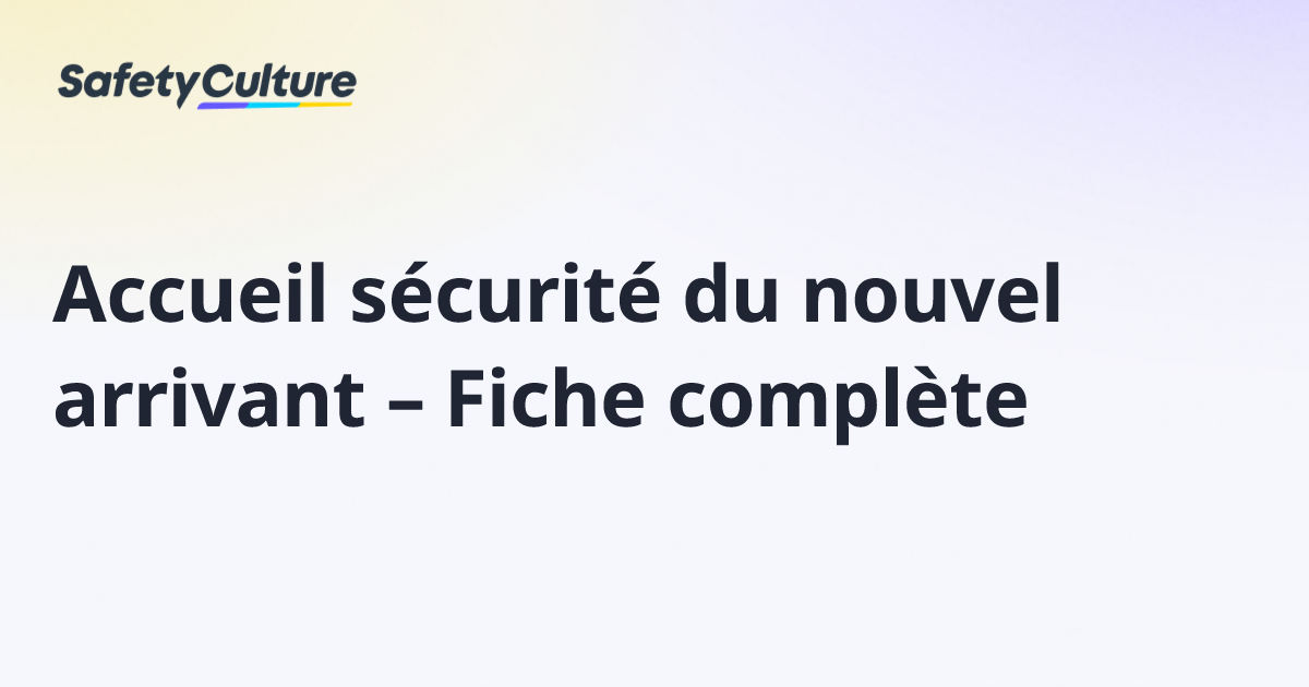 Accueil sécurité du nouvel arrivant – Fiche complète | Free Template
