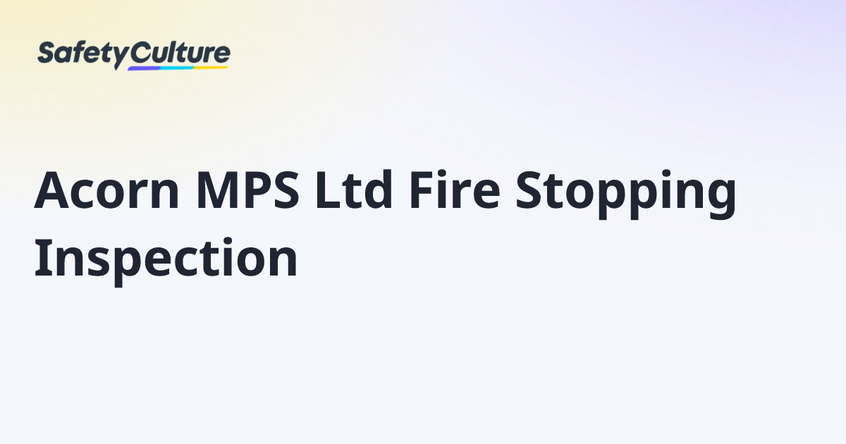 Acorn MPS Ltd Fire Stopping Inspection | Free Template