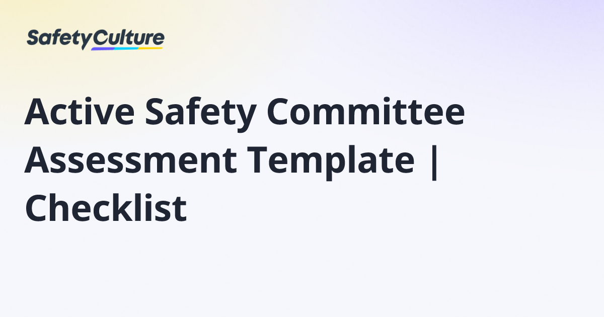 Active Safety Committee Assessment Template | Checklist | Free Template