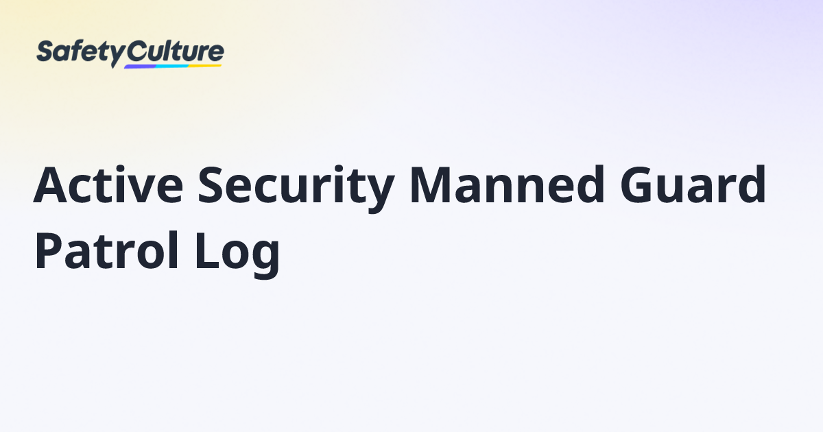 Active Security Manned Guard Patrol Log | Free Template