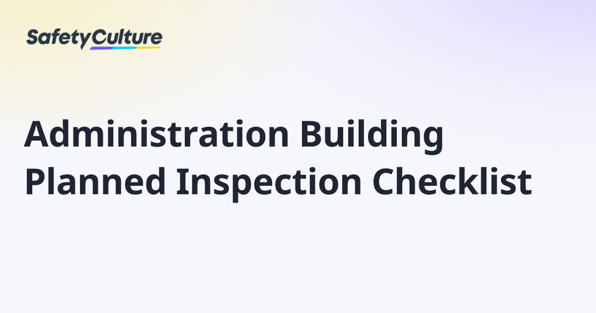 Administration Building Planned Inspection Checklist | Free Template