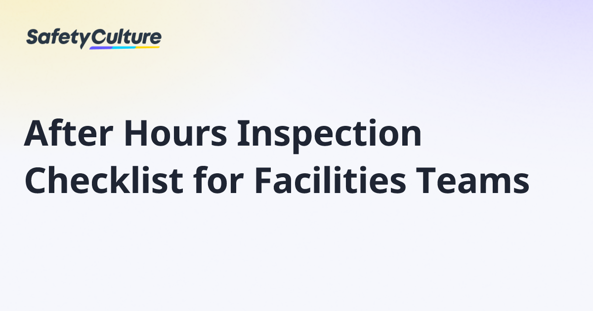 After Hours Inspection Checklist for Facilities Teams | Free Template