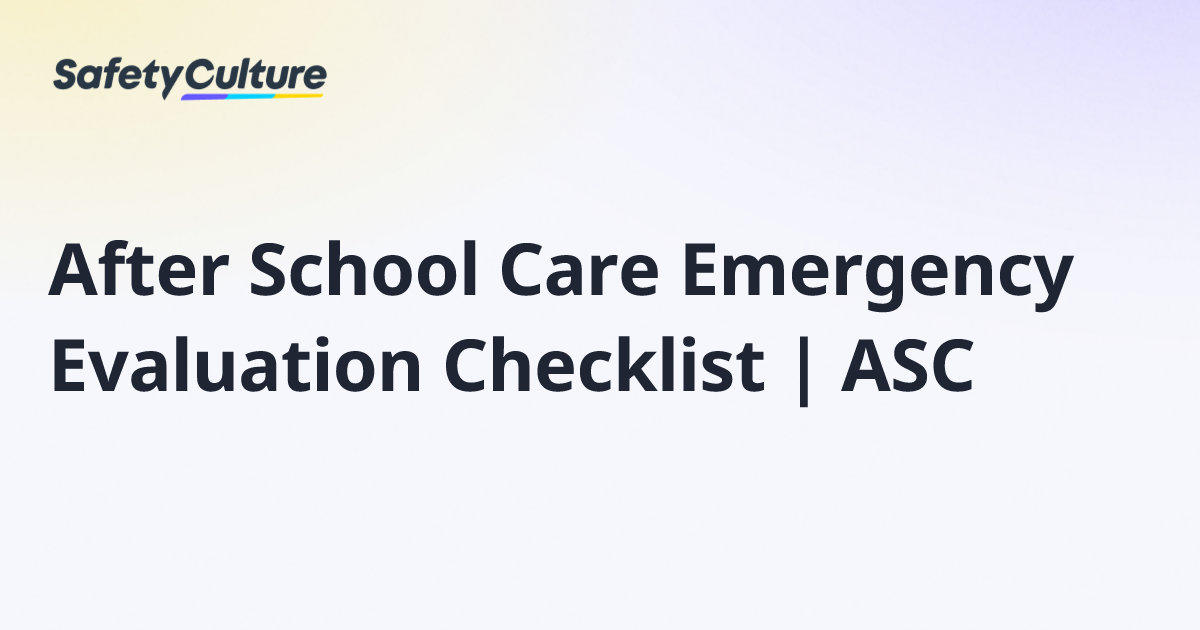 After School Care Emergency Evaluation Checklist | ASC | Free Template