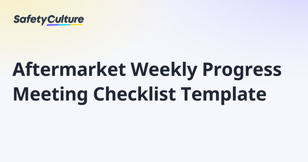 Aftermarket Weekly Progress Meeting Checklist Template | Free Template