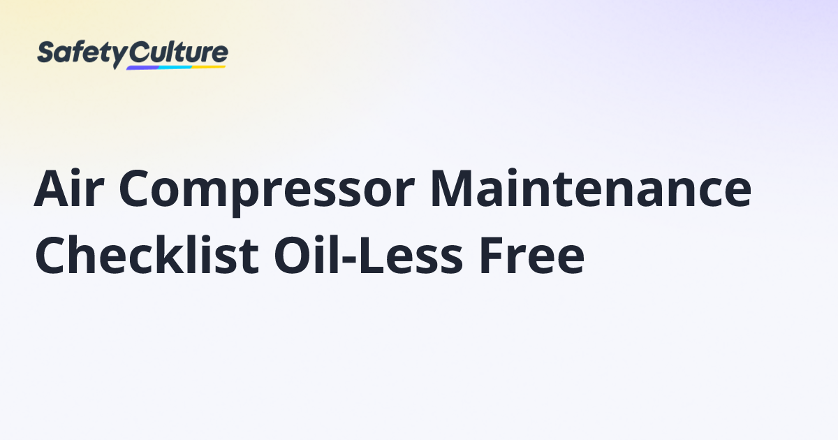 Air Compressor Maintenance Checklist Oil-Less Free | Free Template
