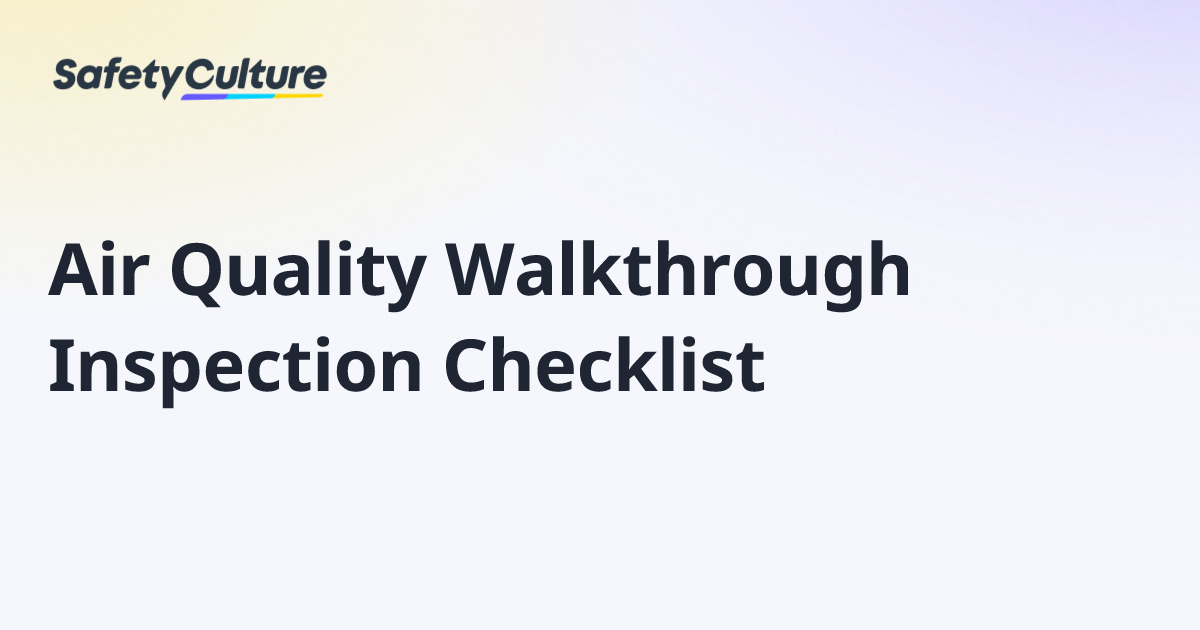 Air Quality Walkthrough Inspection Checklist | Free Template