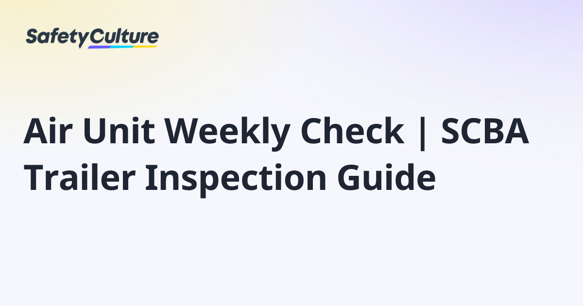 Air Unit Weekly Check | SCBA Trailer Inspection Guide | Free Template