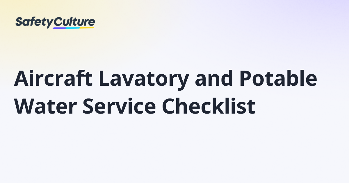 Aircraft Lavatory and Potable Water Service Checklist | Free Template