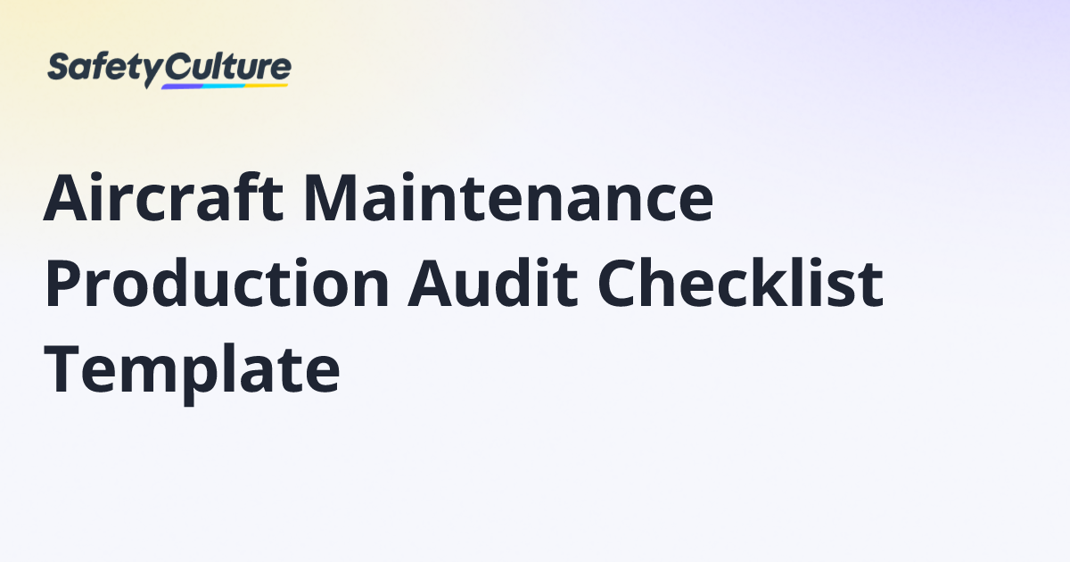 Aircraft Maintenance Production Audit Checklist Template | Free Template