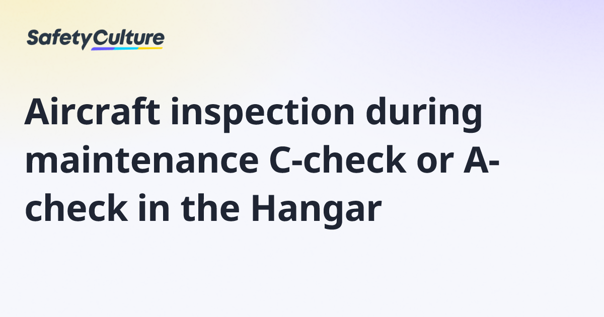 Aircraft inspection during maintenance C-check or A-check in the Hangar | Free Template