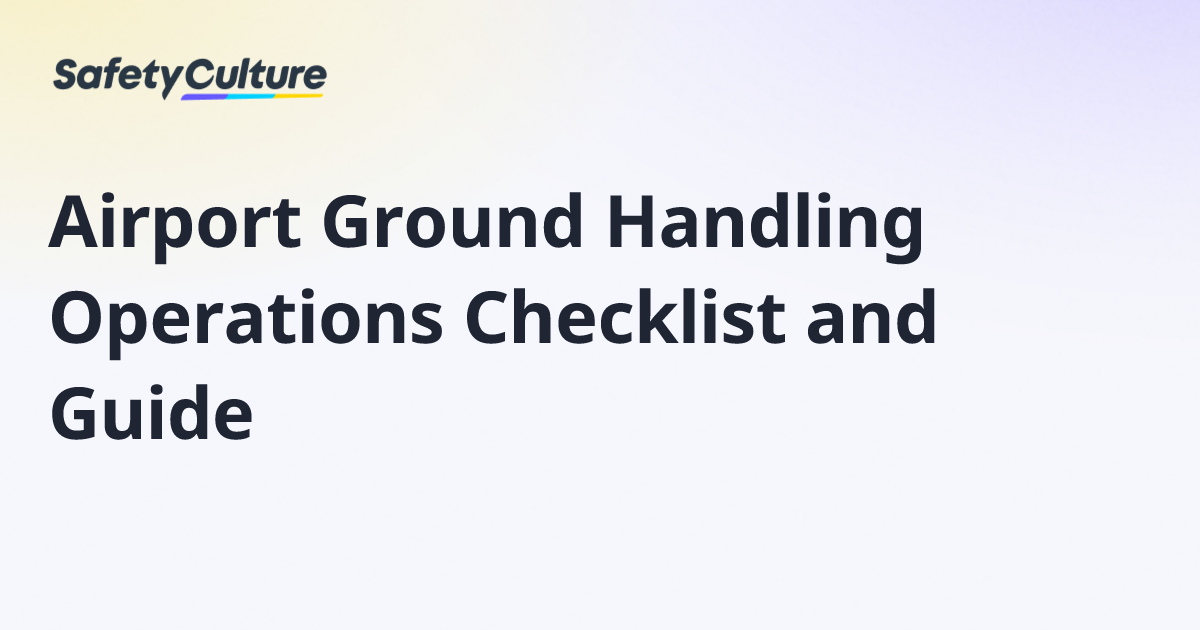 Airport Ground Handling Operations Checklist and Guide | Free Template