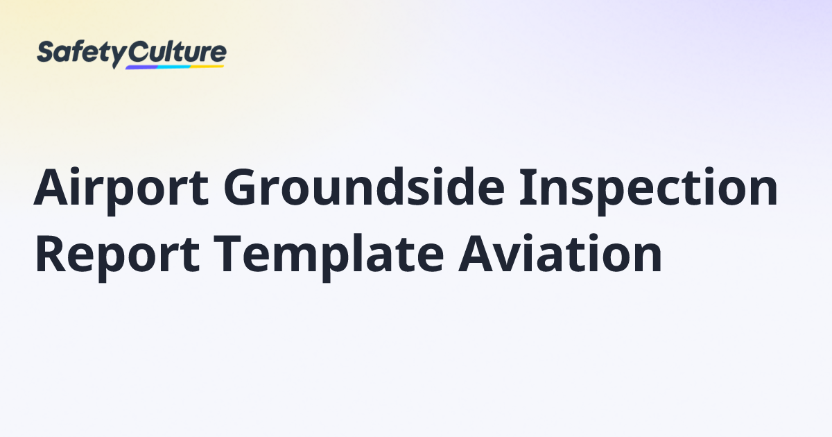 Airport Groundside Inspection Report Template Aviation | Free Template