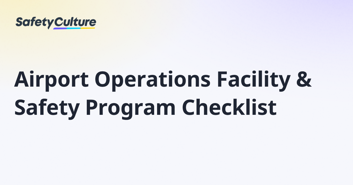 Airport Operations Facility & Safety Program Checklist | Free Template