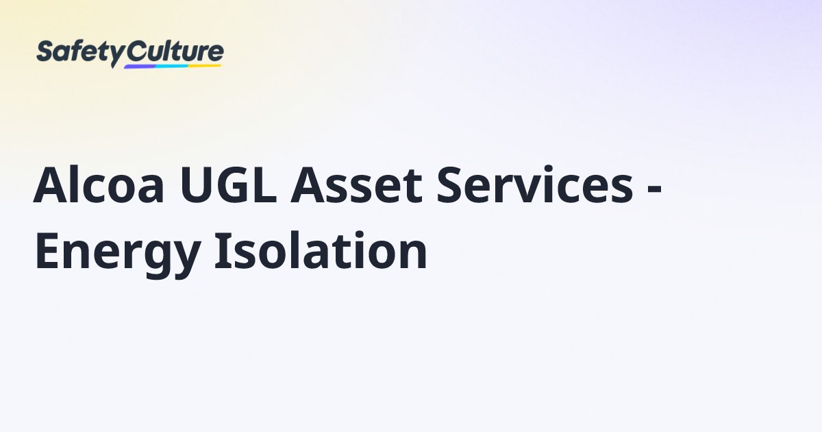 Alcoa UGL Asset Services - Energy Isolation | Free Template