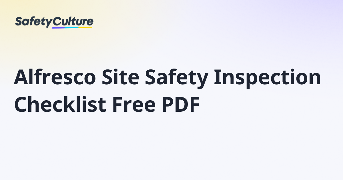 Alfresco Site Safety Inspection Checklist Free PDF | Free Template