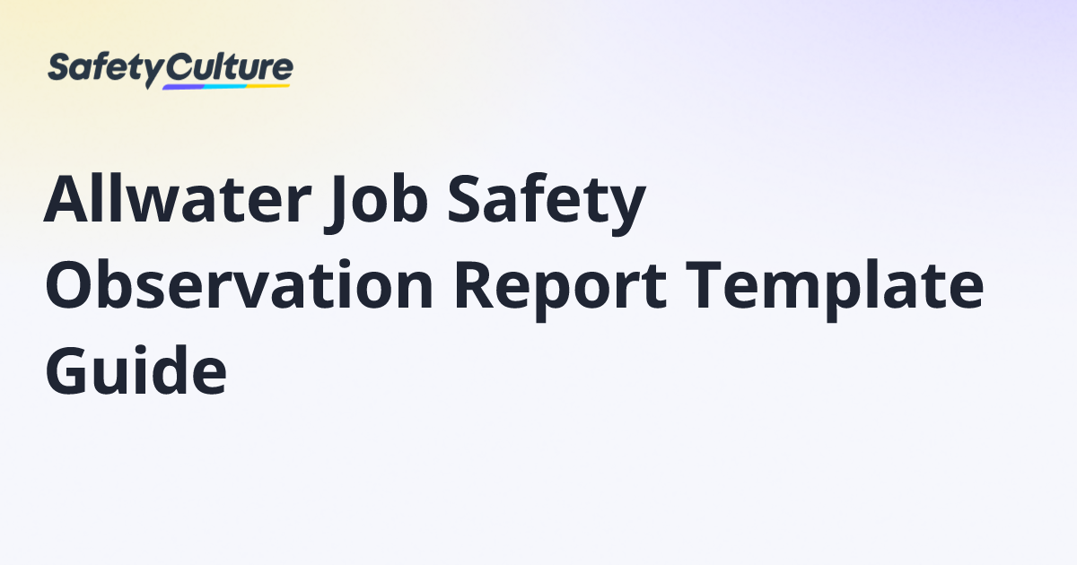Allwater Job Safety Observation Report Template Guide | Free Template