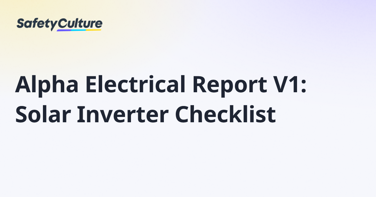 Alpha Electrical Report V1: Solar Inverter Checklist | Free Template