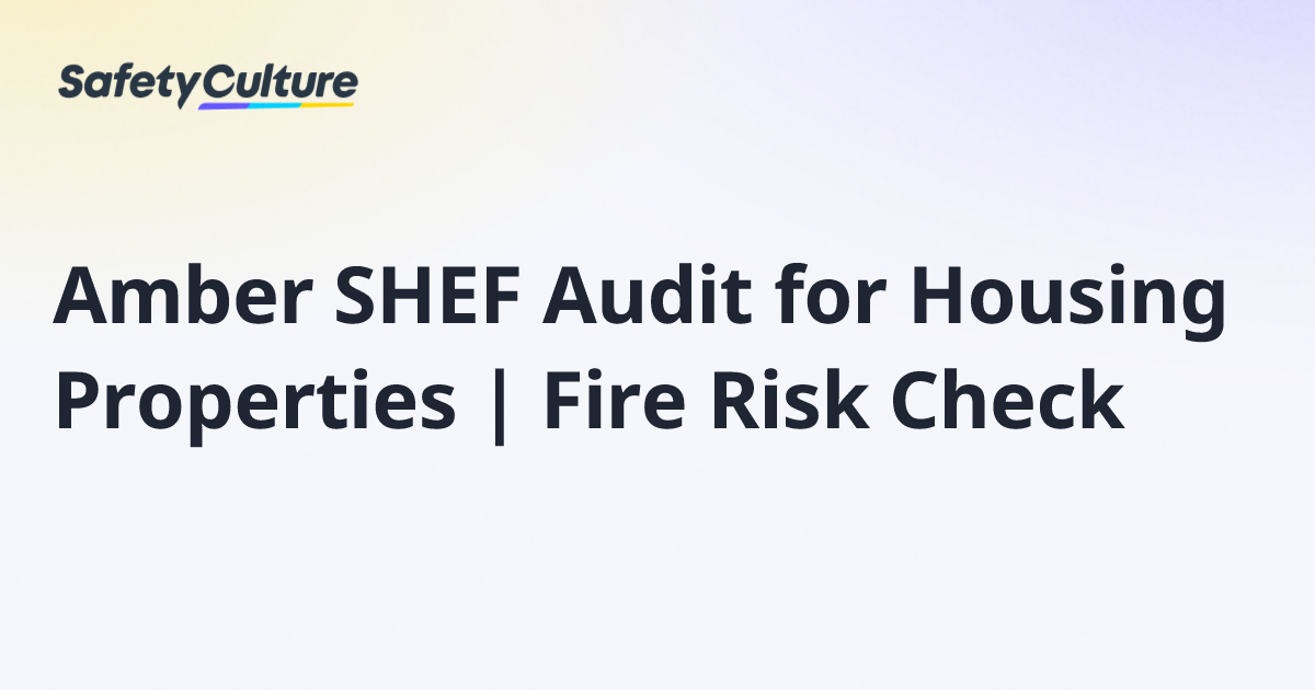 Amber SHEF Audit for Housing Properties | Fire Risk Check | Free Template