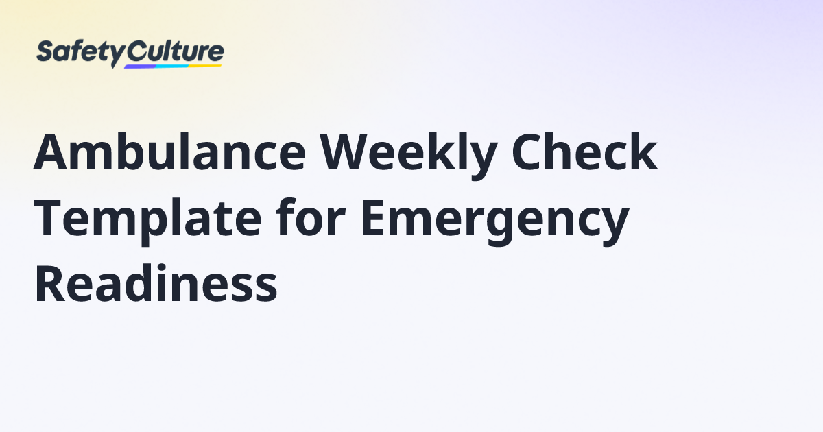 Ambulance Weekly Check Template for Emergency Readiness | Free Template