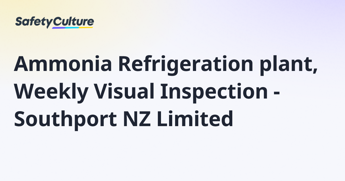 Ammonia Refrigeration plant, Weekly Visual Inspection - Southport NZ ...