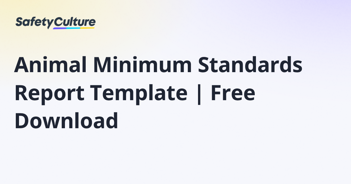 Animal Minimum Standards Report Template | Free Download | Free Template