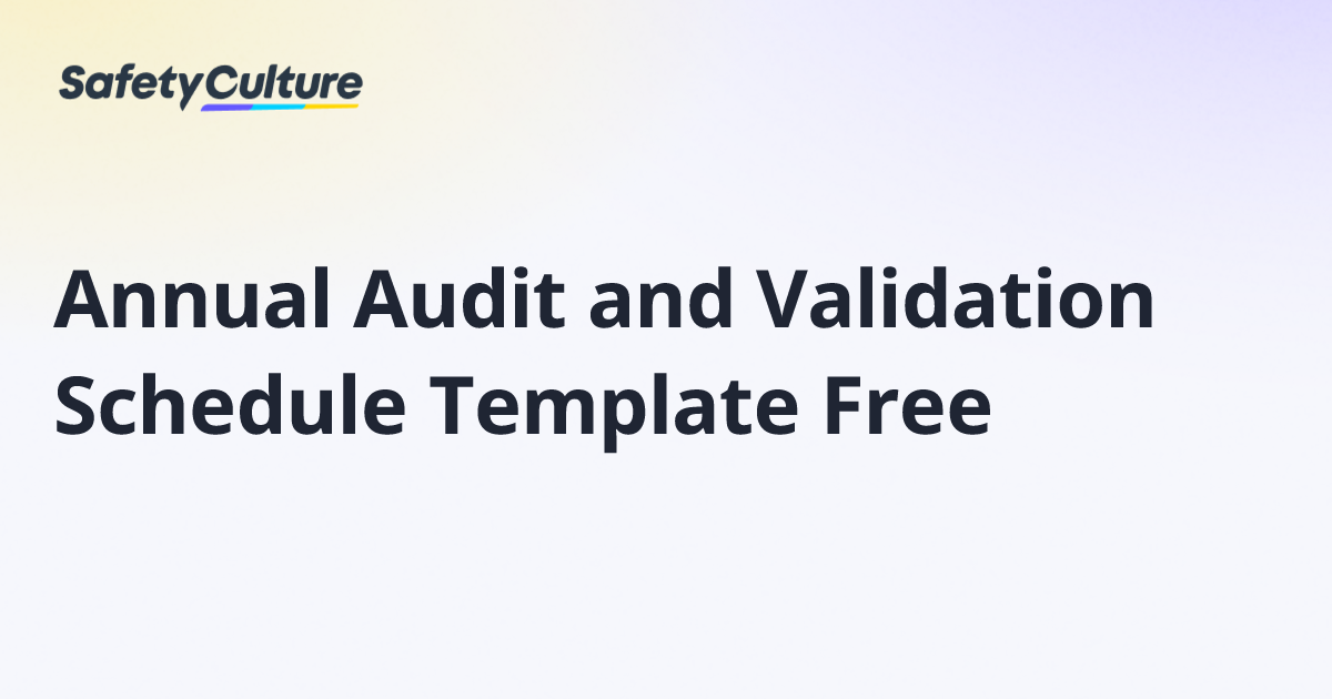 Annual Audit and Validation Schedule Template Free | Free Template