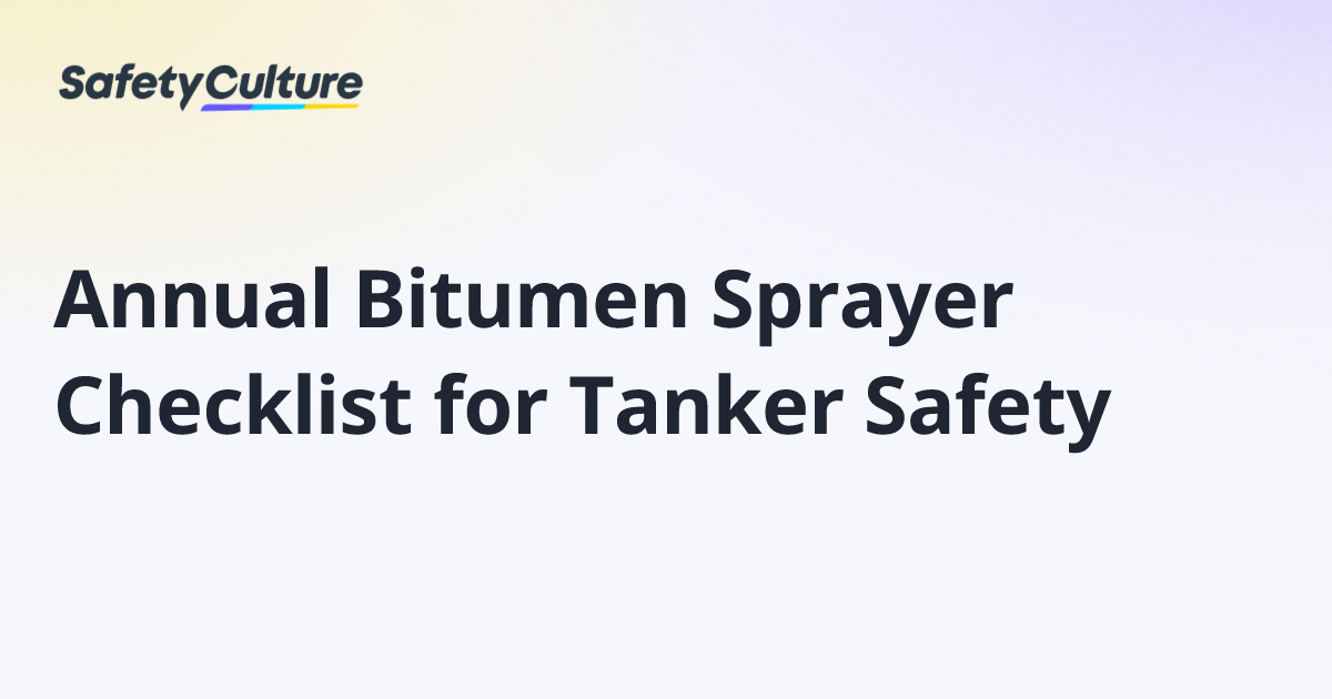 Annual Bitumen Sprayer Checklist for Tanker Safety | Free Template