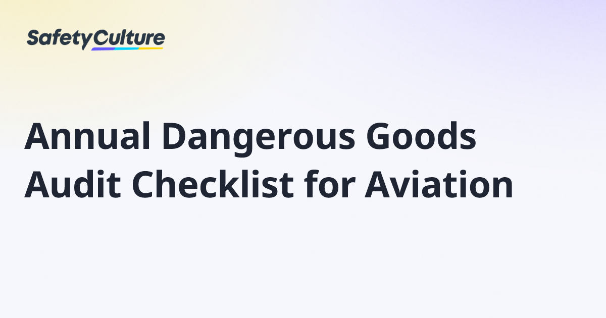 Annual Dangerous Goods Audit Checklist for Aviation | Free Template