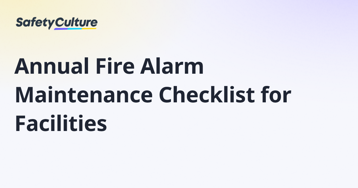 Annual Fire Alarm Maintenance Checklist For Facilities Free Template