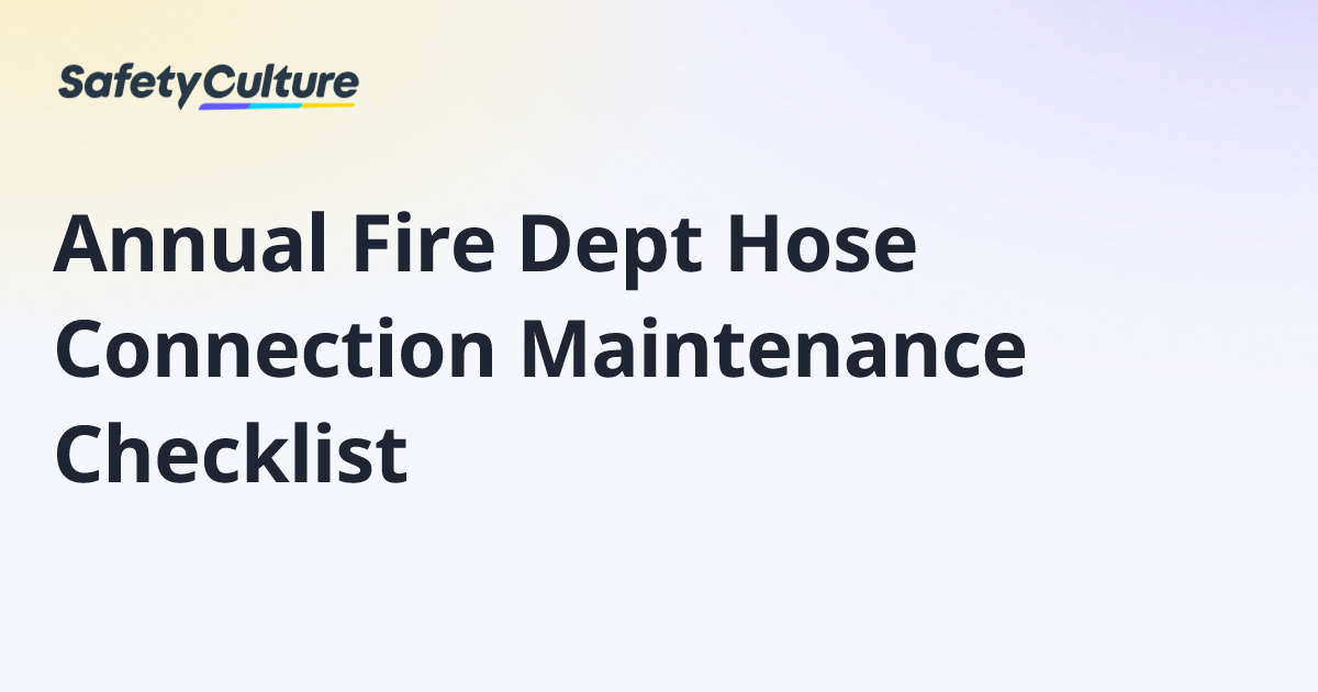 Annual Fire Dept Hose Connection Maintenance Checklist | Free Template