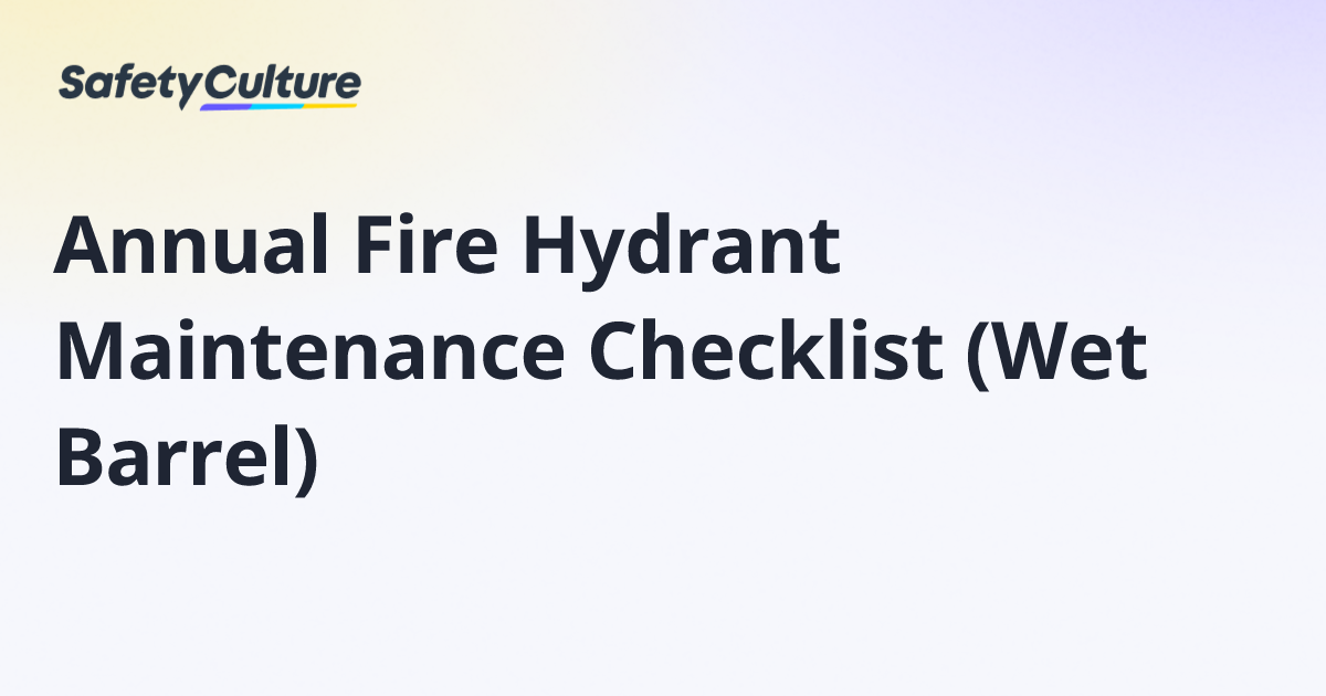 Annual Fire Hydrant Maintenance Checklist (Wet Barrel) | Free Template