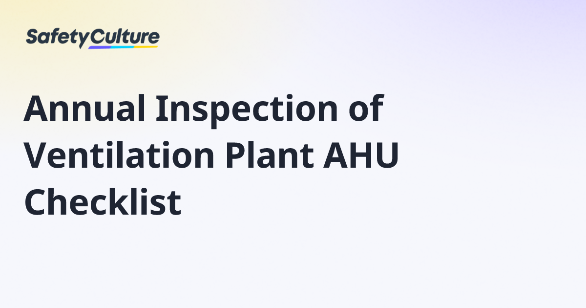 Annual Inspection of Ventilation Plant AHU Checklist | Free Template