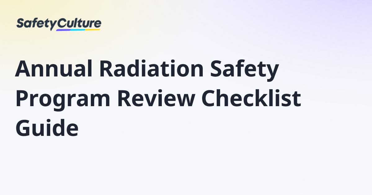 Annual Radiation Safety Program Review Checklist Guide | Free Template