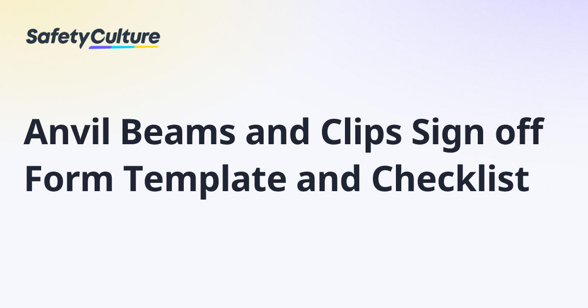 Anvil Beams and Clips Sign off Form Template and Checklist | Free Template