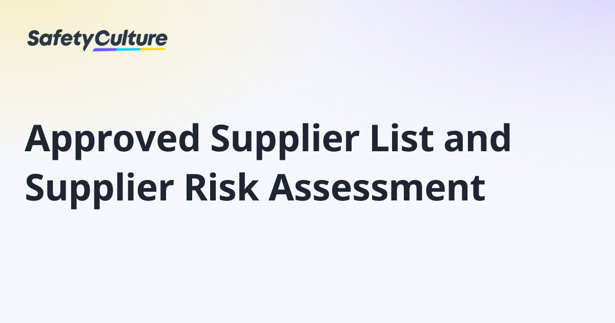 Approved Supplier List and Supplier Risk Assessment | Free Template