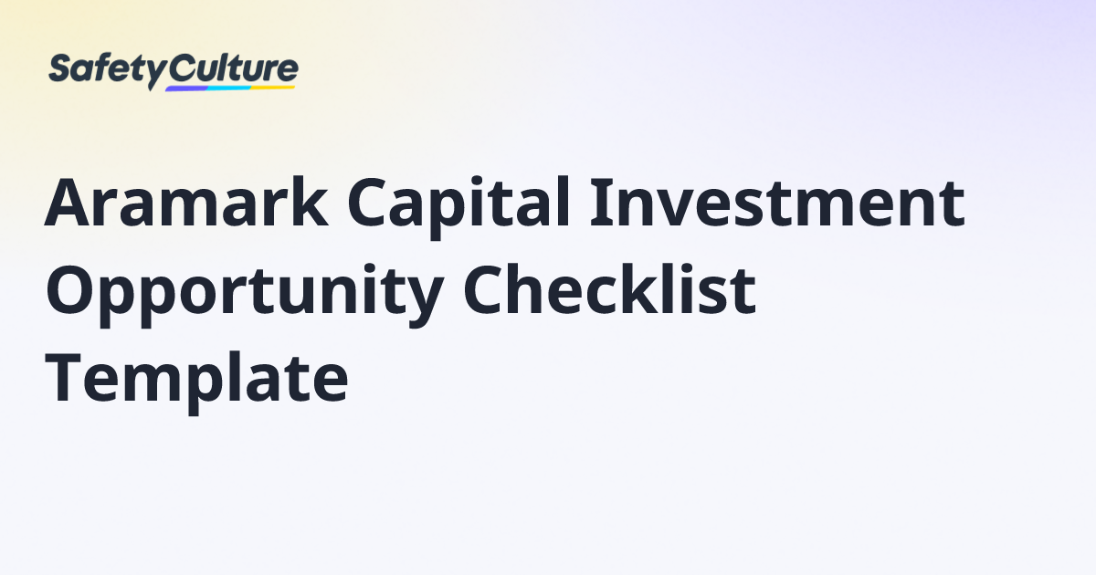 Aramark Capital Investment Opportunity Checklist Template | Free Template