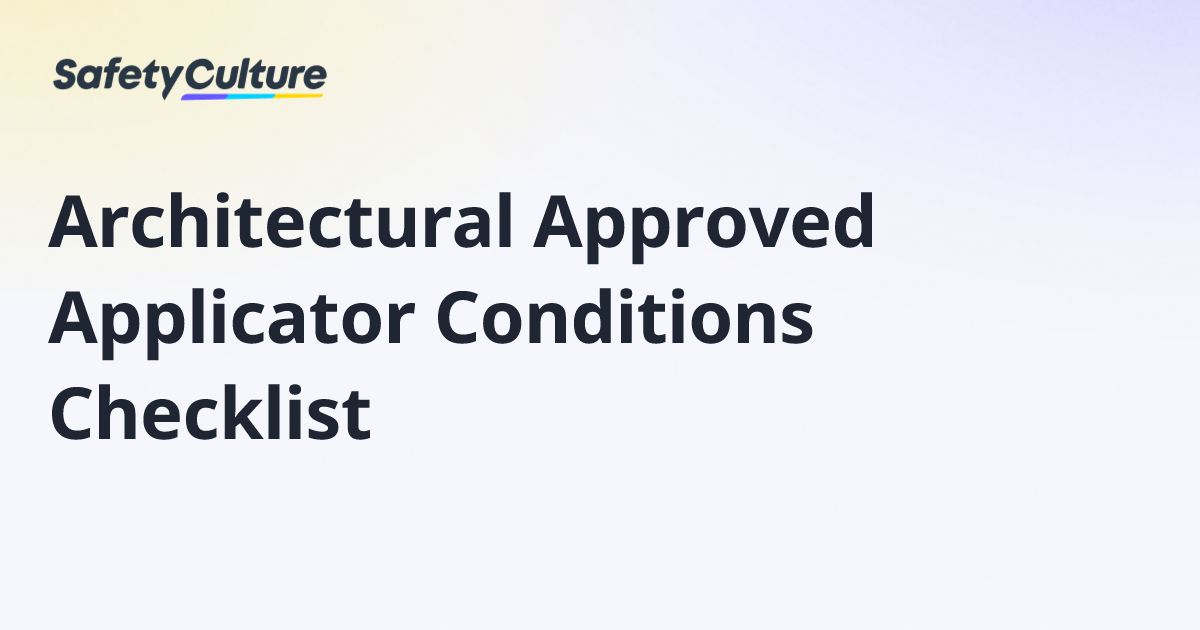 Architectural Approved Applicator Conditions Checklist | Free Template