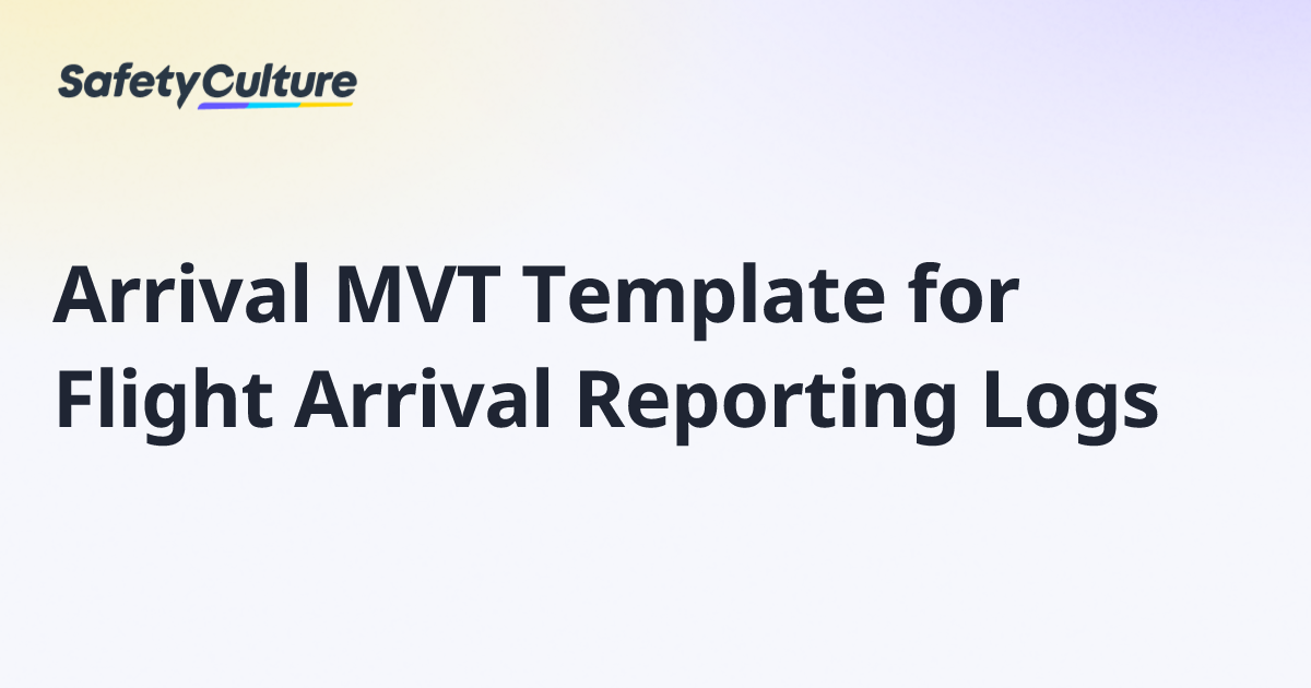 Arrival MVT Template for Flight Arrival Reporting Logs | Free Template