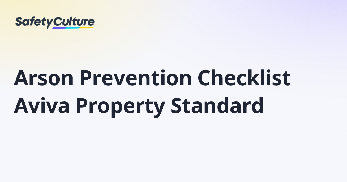Arson Prevention Checklist Aviva Property Standard | Free Template