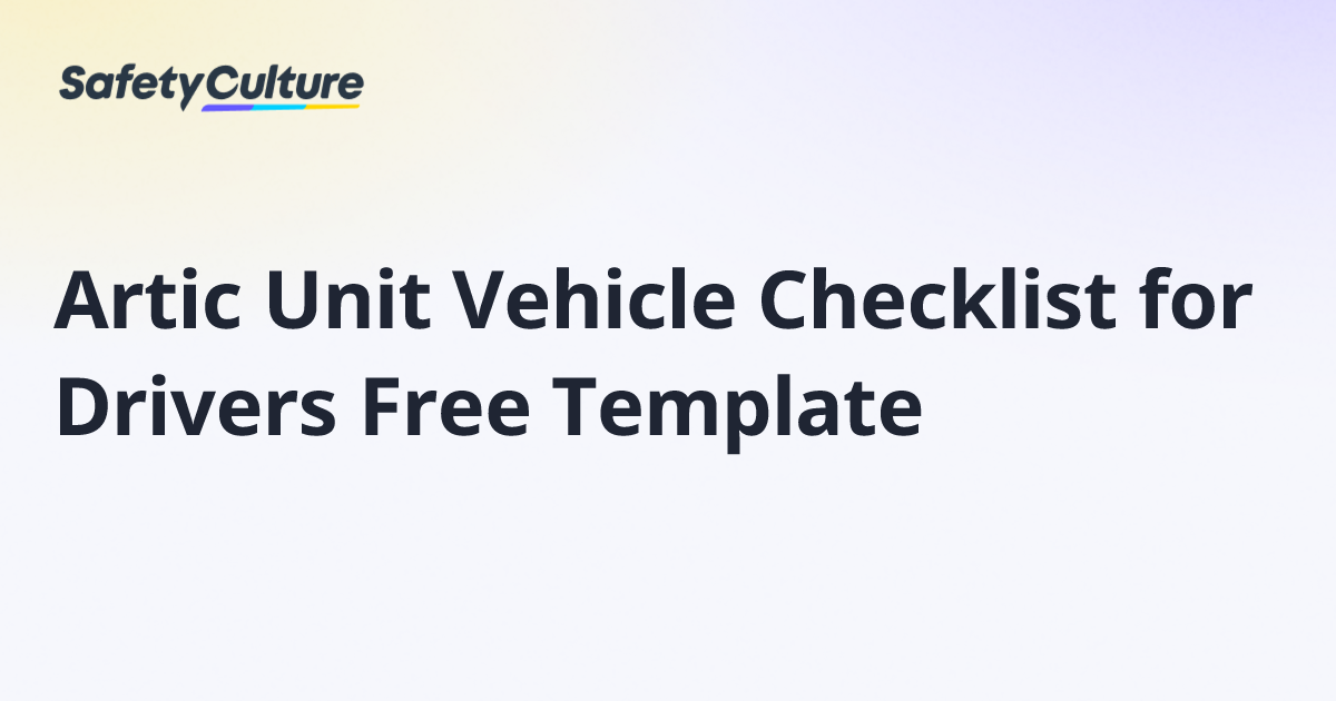 Artic Unit Vehicle Checklist for Drivers Free Template | Free Template
