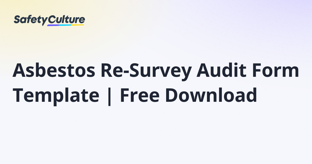 Asbestos Re-Survey Audit Form Template | Free Download | Free Template