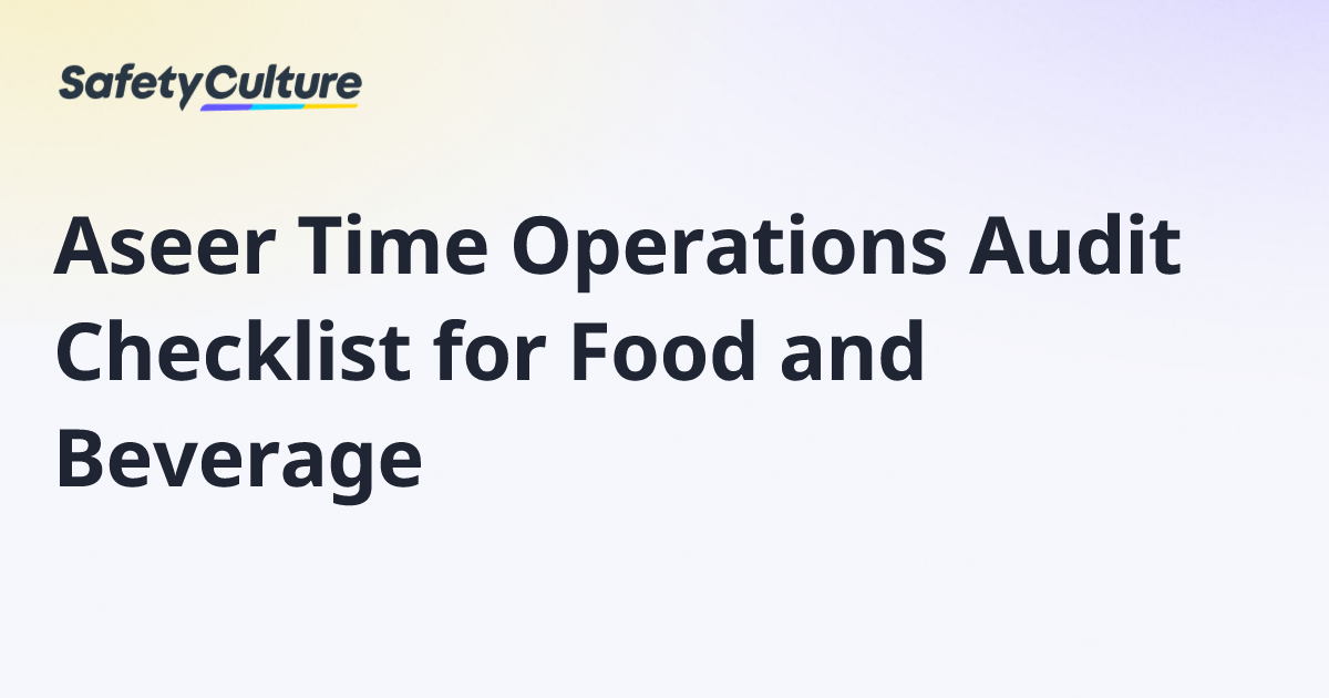 Aseer Time Operations Audit Checklist for Food and Beverage | Free Template