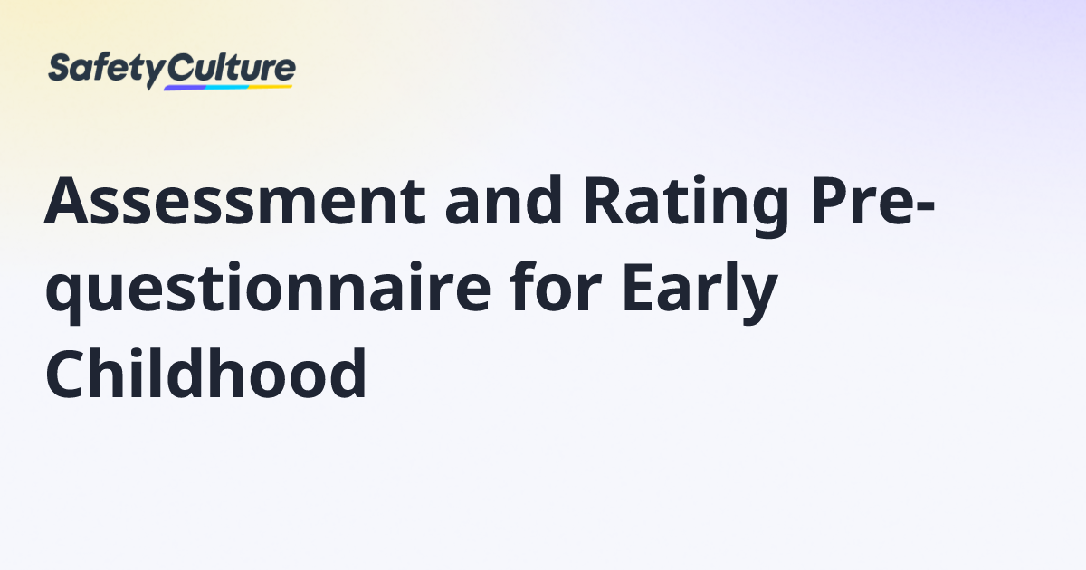 Assessment and Rating Pre-questionnaire for Early Childhood | Free Template