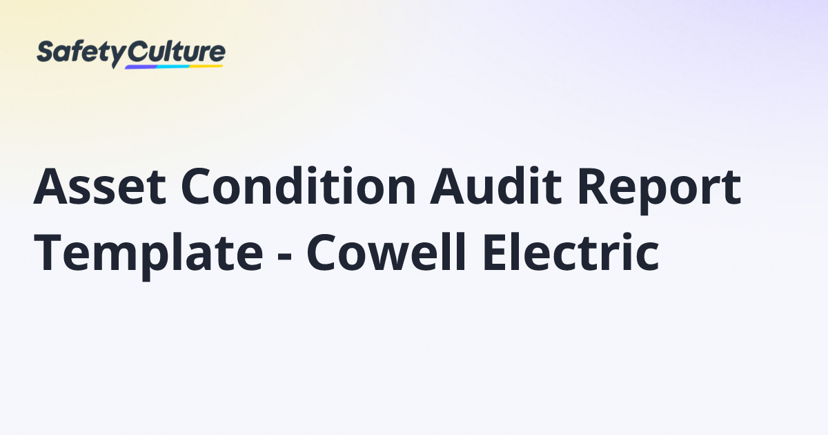 Asset Condition Audit Report Template - Cowell Electric | Free Template